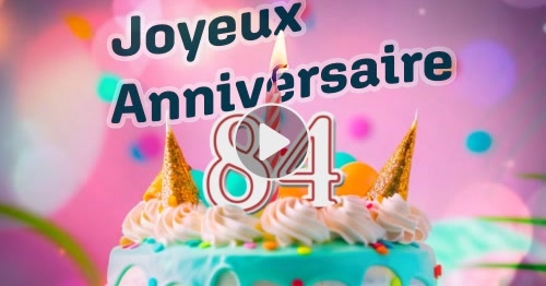 Carte Joyeux anniversaire, 84 ans ! - CyberCartes.com
